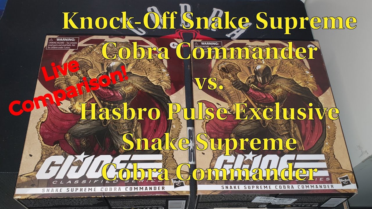 Knock-off Classified Snake Supreme Cobra Commander vs. Authentic Hasbro ...