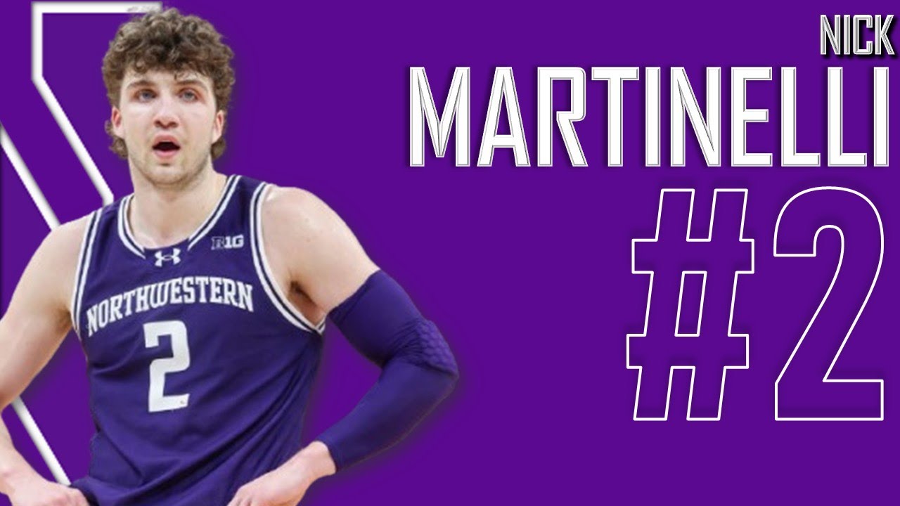 Nick Martinelli | #𝟚 | Northwestern Wildcats Small Forward - YouTube
