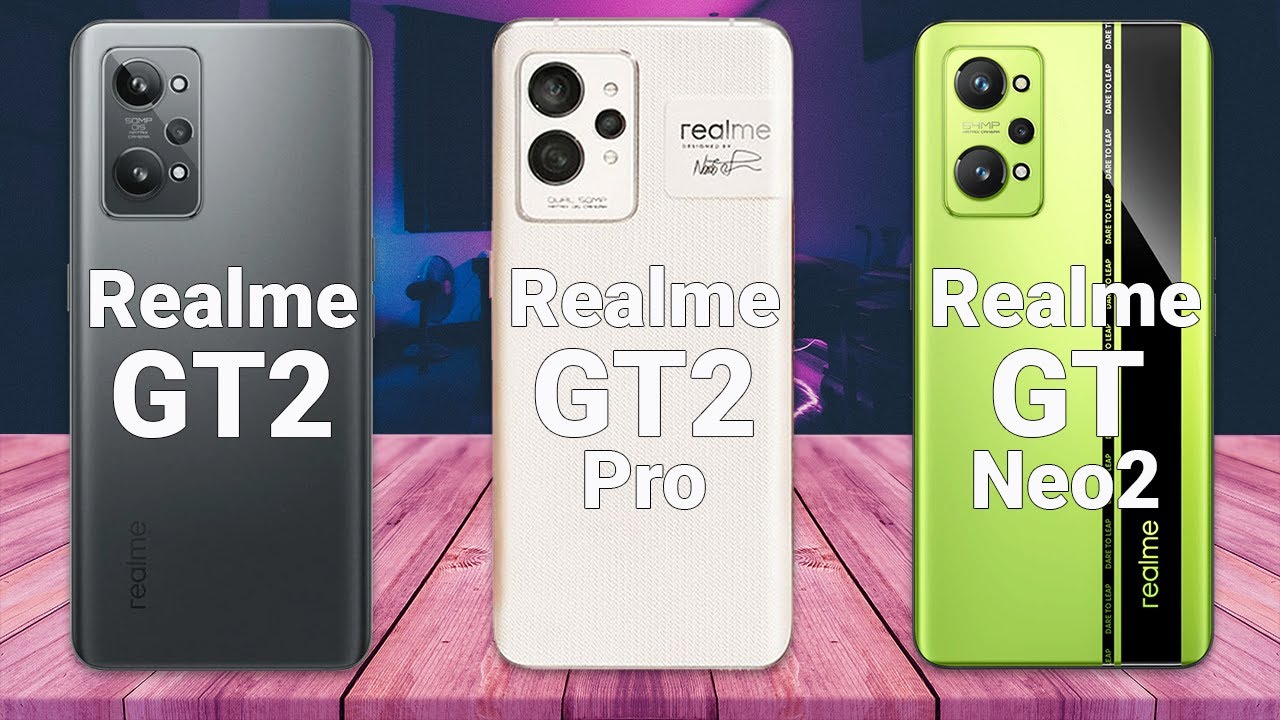 Realmi GT2 Pro vs Realme GT2 vs Realme GT Neo 2 - YouTube