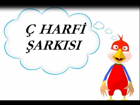 HARFLERİ ÖĞRENİYORUM (Ç Harfi)---UÇURTMA ŞARKISI--