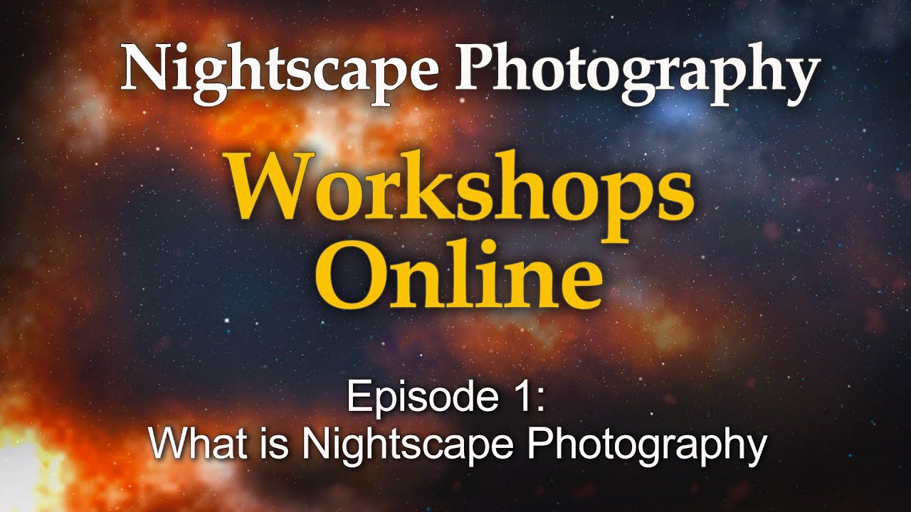 What Is Nightscape Photography - YouTube