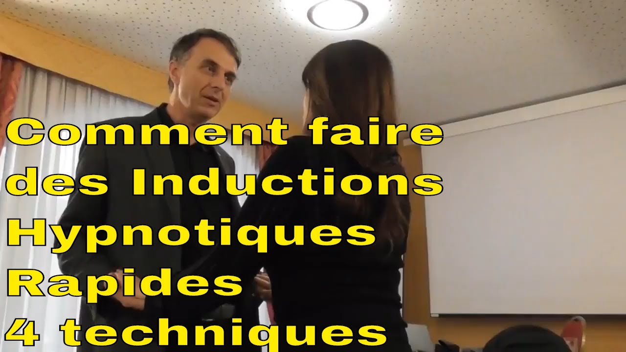 Comment faire des Inductions Hypnotiques Rapides - Techniques d ...