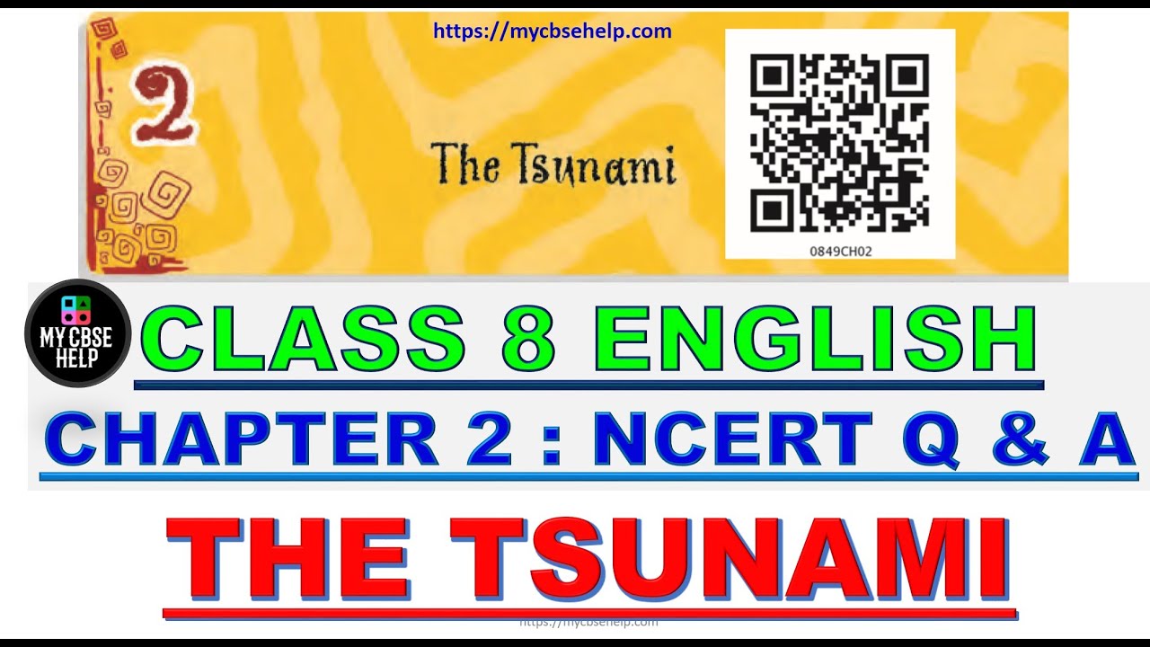 Question Answers Class 8 English Chapter 2 The Tsunami NCERT CLASS 8 question-answers-class-8-english-chapter-2-the-tsunami-ncert-class-8