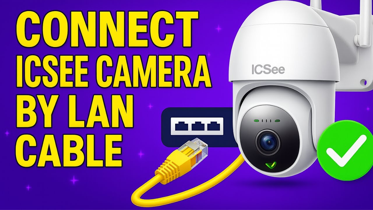 How To Connect The ICSee Camera By LAN Cable - YouTube