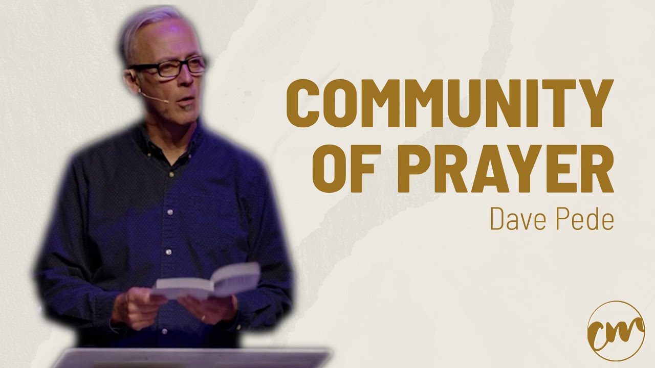 Dave Pede | Community of Prayer | Fall 2023 - YouTube