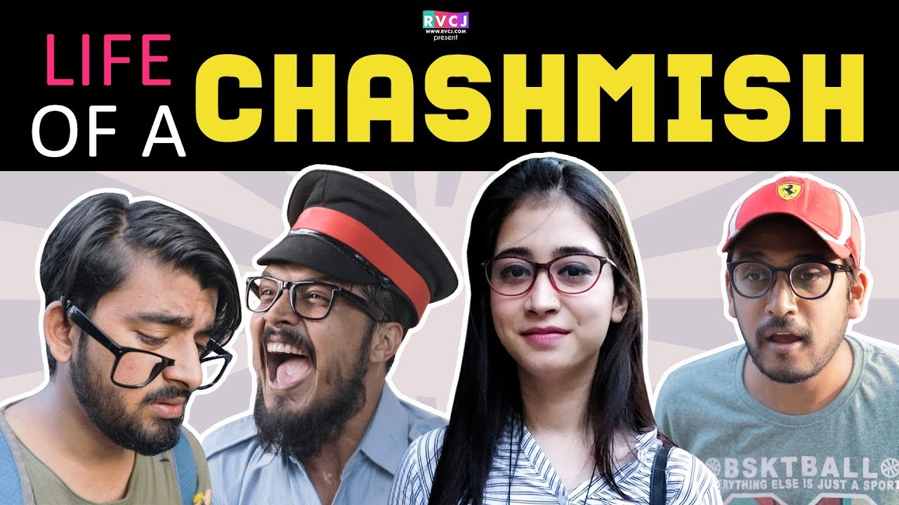 Life Of A Chashmish | RVCJ | FT. Saad, Lalitam and Zuber - YouTube