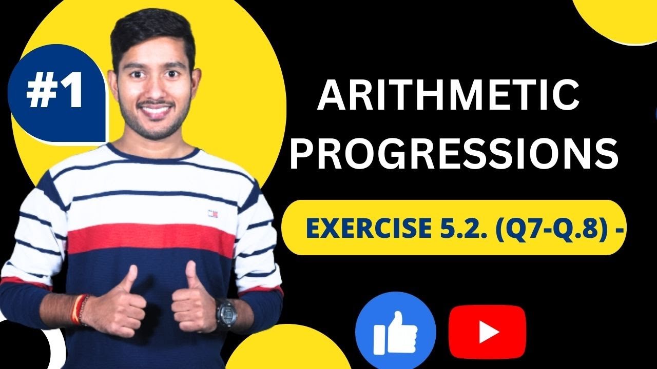 Exercise 5.2 - Class 10 - Q.7, Q.8 - Arithmetic Progressions - YouTube