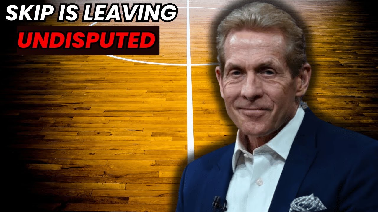 Bombshell Report about Skip Bayless leaving Undisputed - YouTube