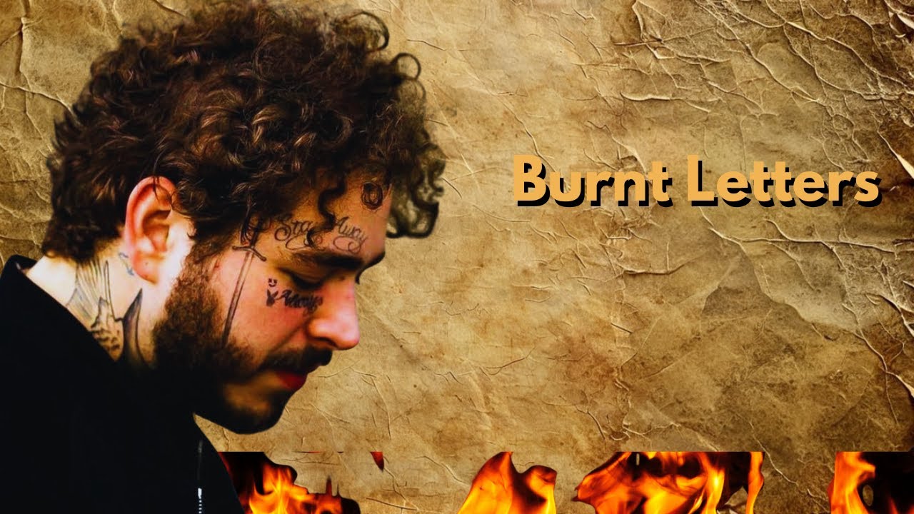 Burnt Letters – Post Malone Type Emotional Rap Song (Heartbreak ...