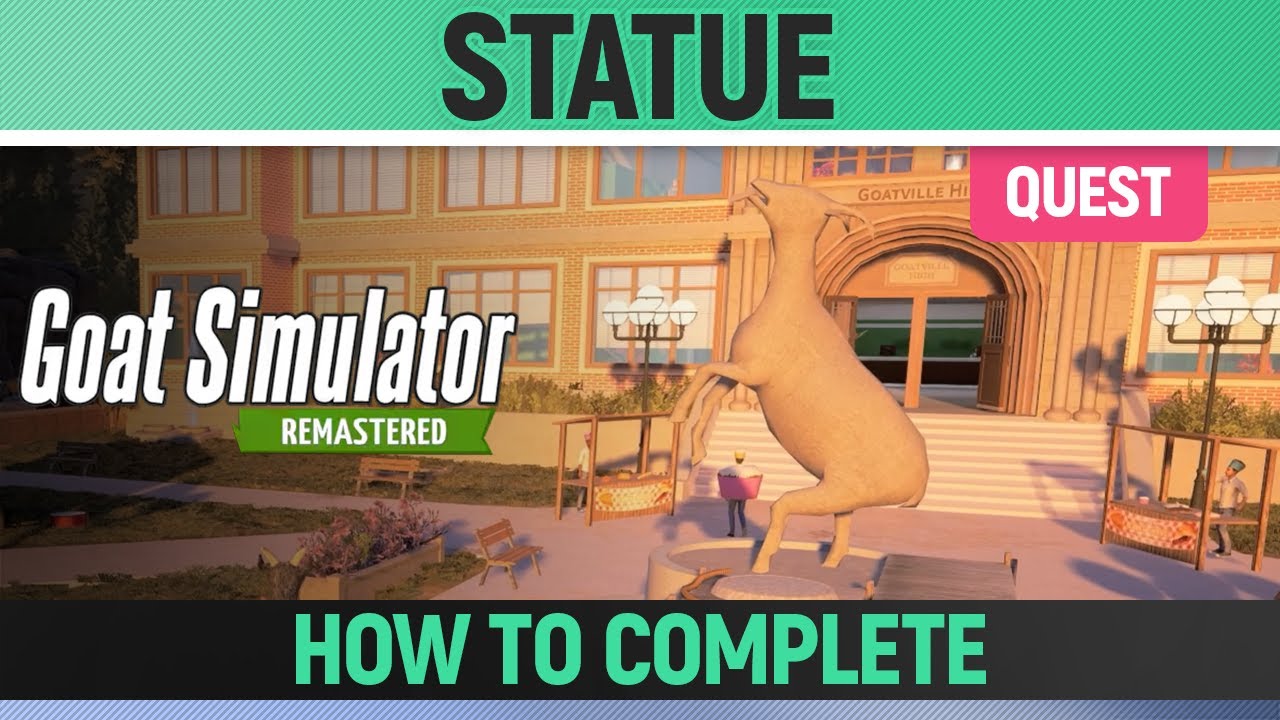 Goat Simulator Remastered - Quest - Statue - YouTube