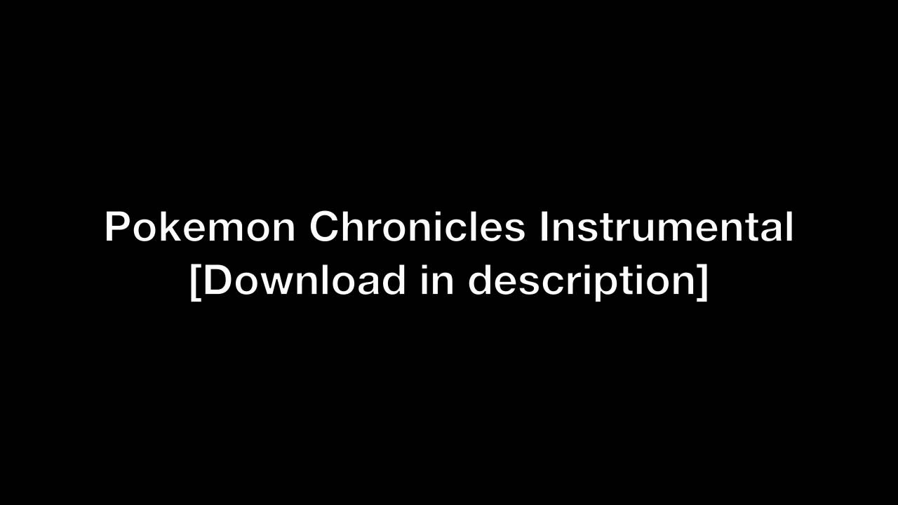 Pokemon Chronicles/GS PokeRap Theme - [Instrumental] - YouTube