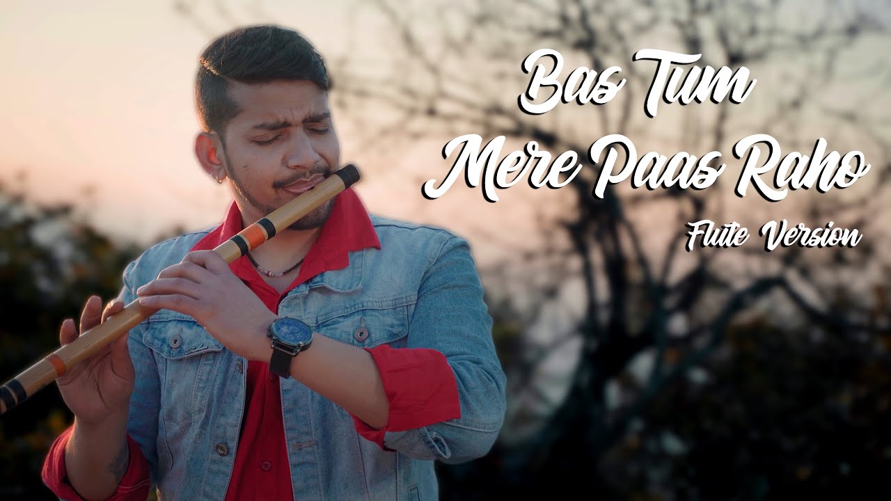 Bas Tum Mere Paas Raho | Flute Version | Mukti Chaulagain | Salman Ali ...