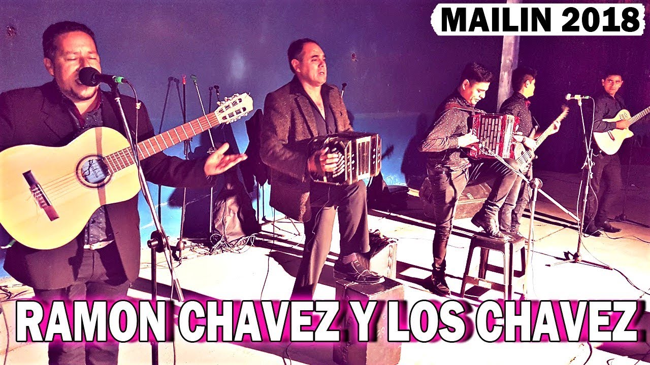 RAMON CHAVEZ Y LOS CHAVEZ - MAILIN 2018 - YouTube