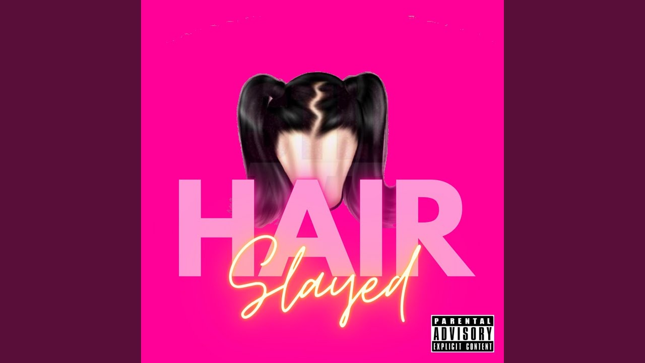 Hair Slayed - YouTube