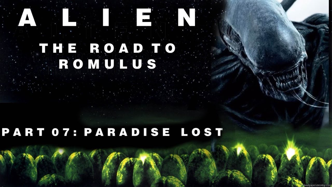 ALIEN: ROAD ROMULUS- PART 07: PARADISE LOST (ALIEN:COVENANT) - YouTube