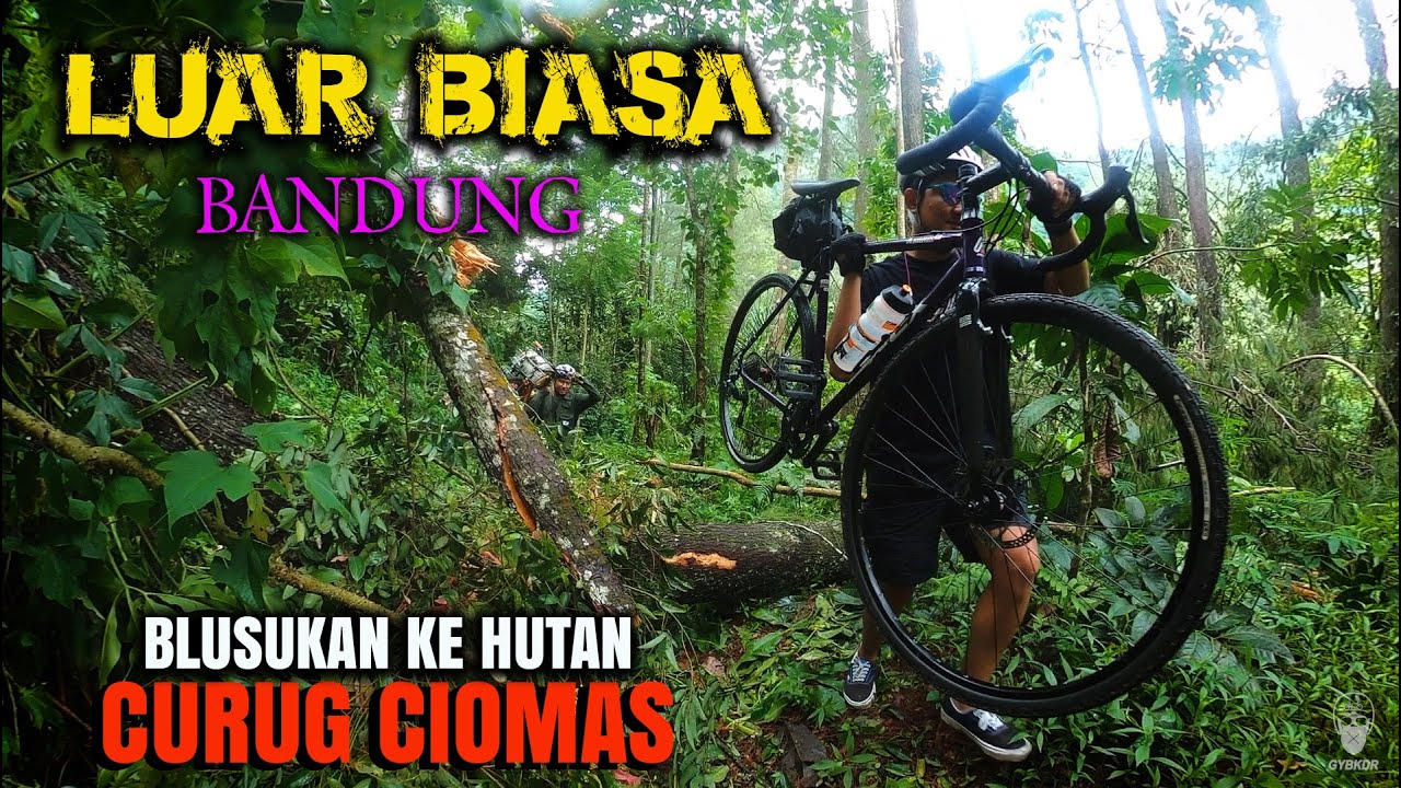 GRAVEL : CURUG CIOMAS BANDUNG - YouTube