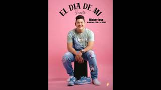 El Día De Mi Suerte - Audio Original Mickey Love X Negrito Piano Chords ...