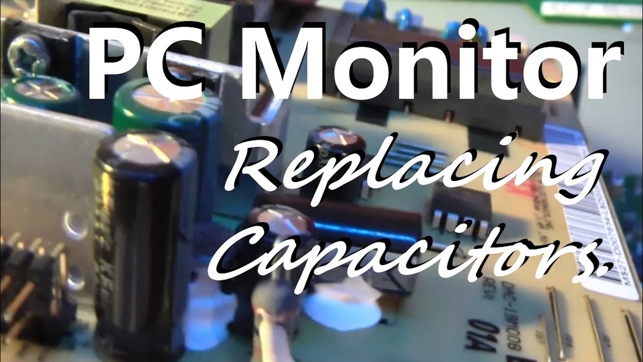 Replacing Capacitors to Repair a LCD Monitor. - YouTube