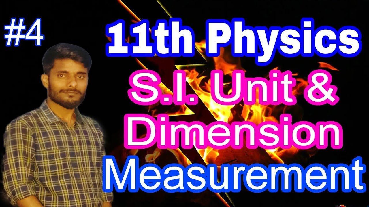 Class 11th Physics Chapter - 1 S.I. unit and dimension ( General ...