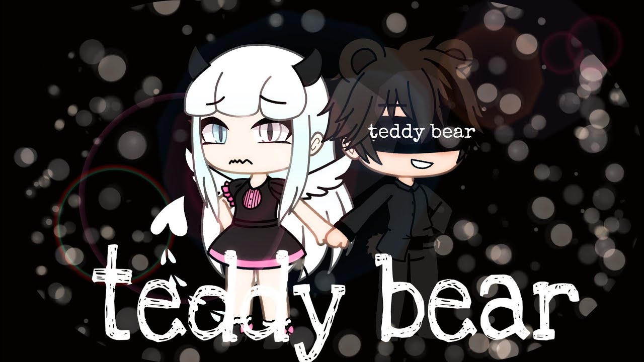 Teddy bear(glmv)gacha life - YouTube