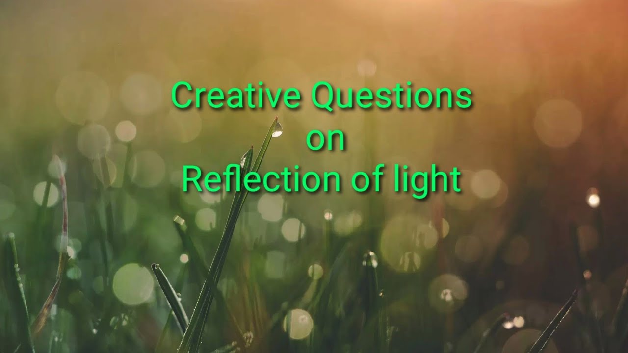 Creative Questions on Reflection of light. - YouTube