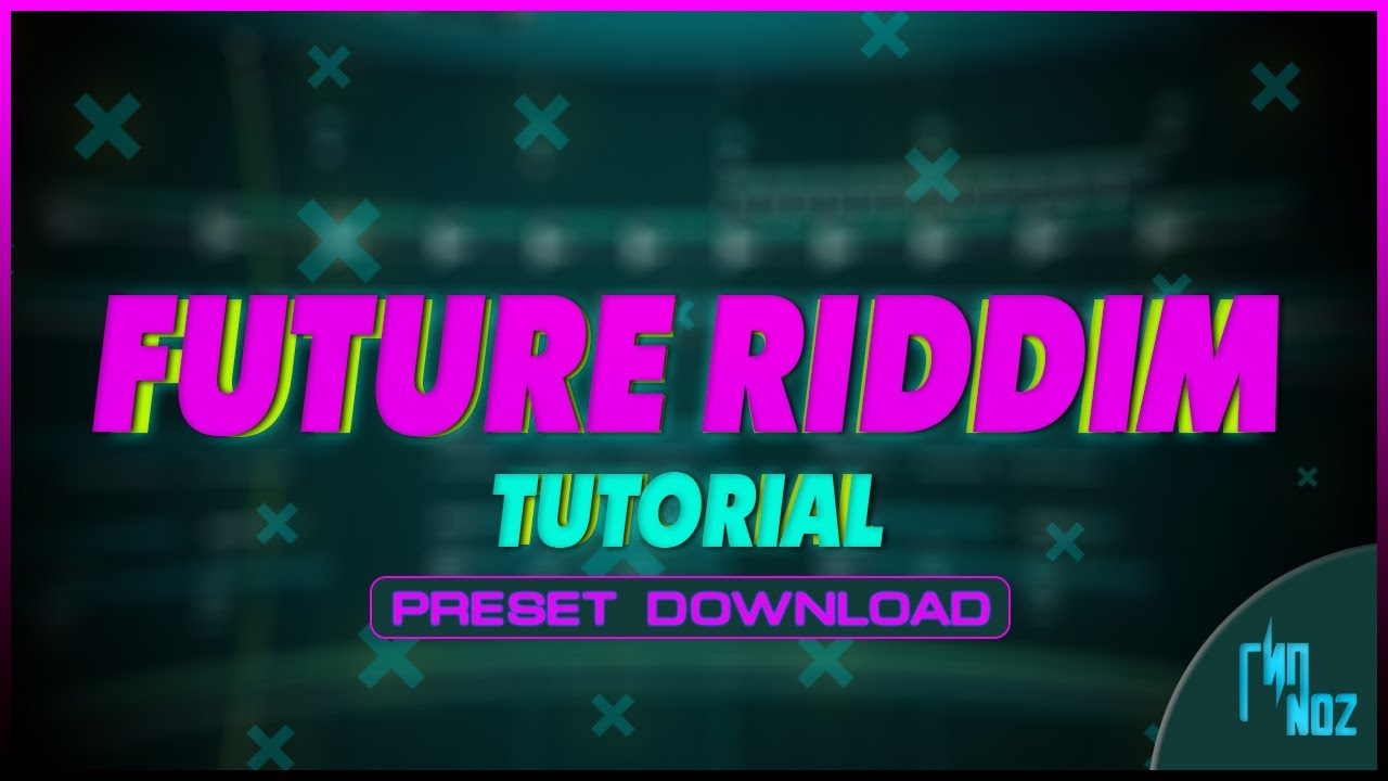 HOW TO MAKE FUTURE RIDDIM | FL STUDIO TUTORIAL | SERUM PRESET DOWNLOAD ...