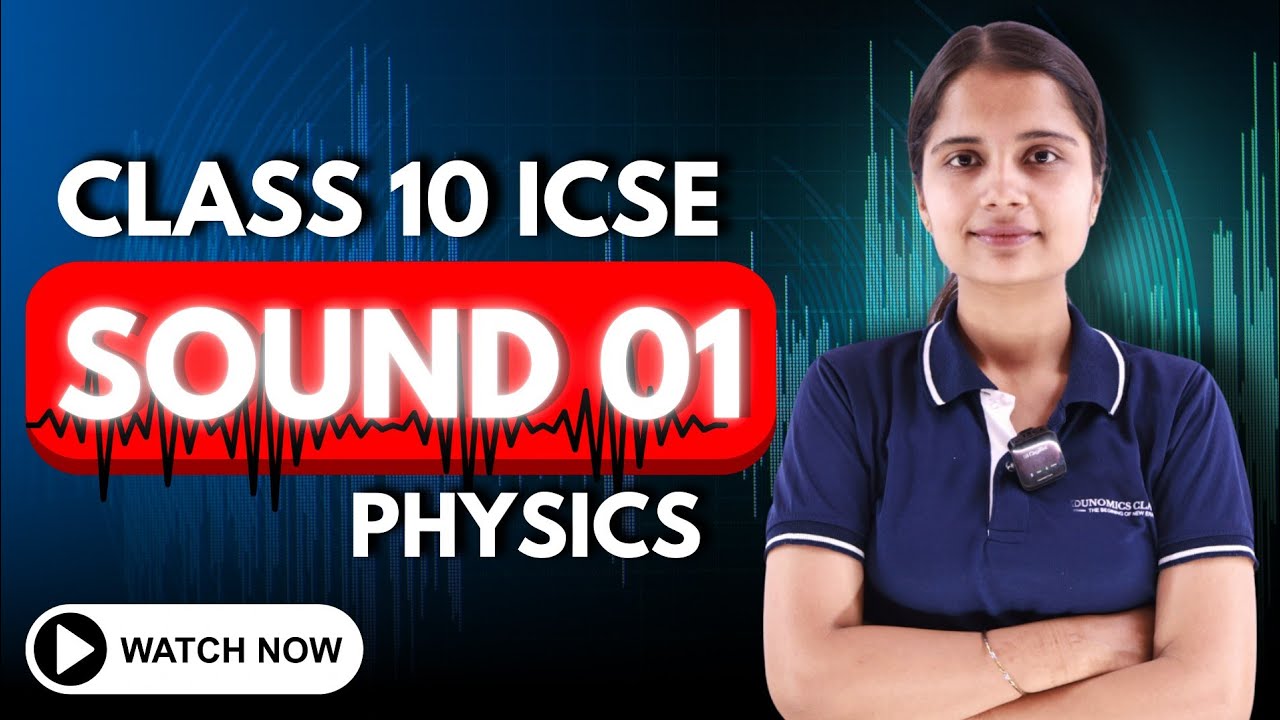 Sound Class 10 ICSE | Physics Class 10 - YouTube
