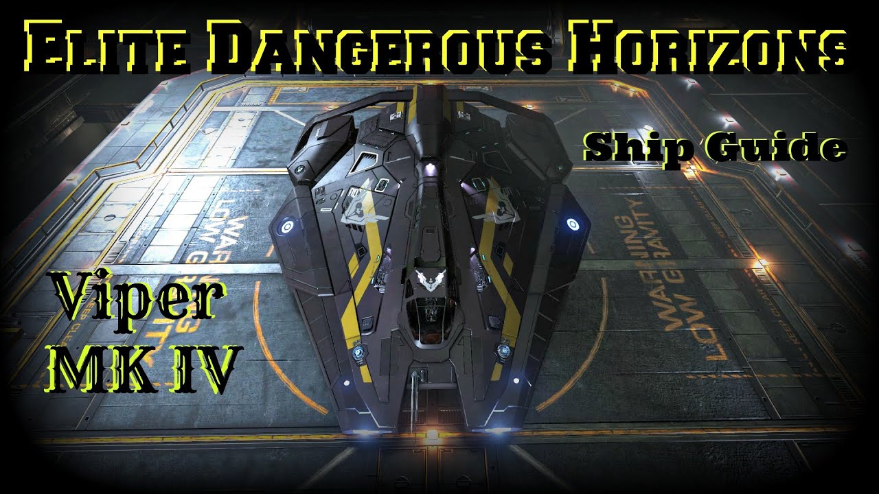 Elite Dangerous: Viper MK IV - Ship Guide (PC, Xbox One & Mac) - YouTube