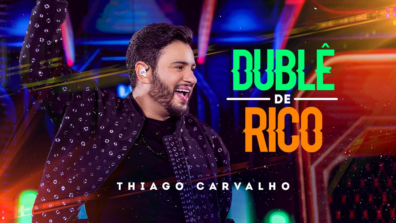 Thiago Carvalho | Dublê De Rico - Ao Vivo Em Goiânia (Videoclipe ...