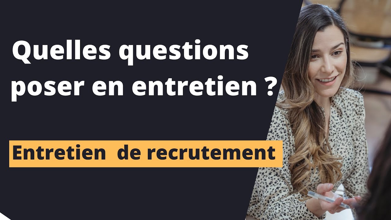 Quelles sont les QUESTIONS à poser au RECRUTEUR ? 5 Questions à poser ...