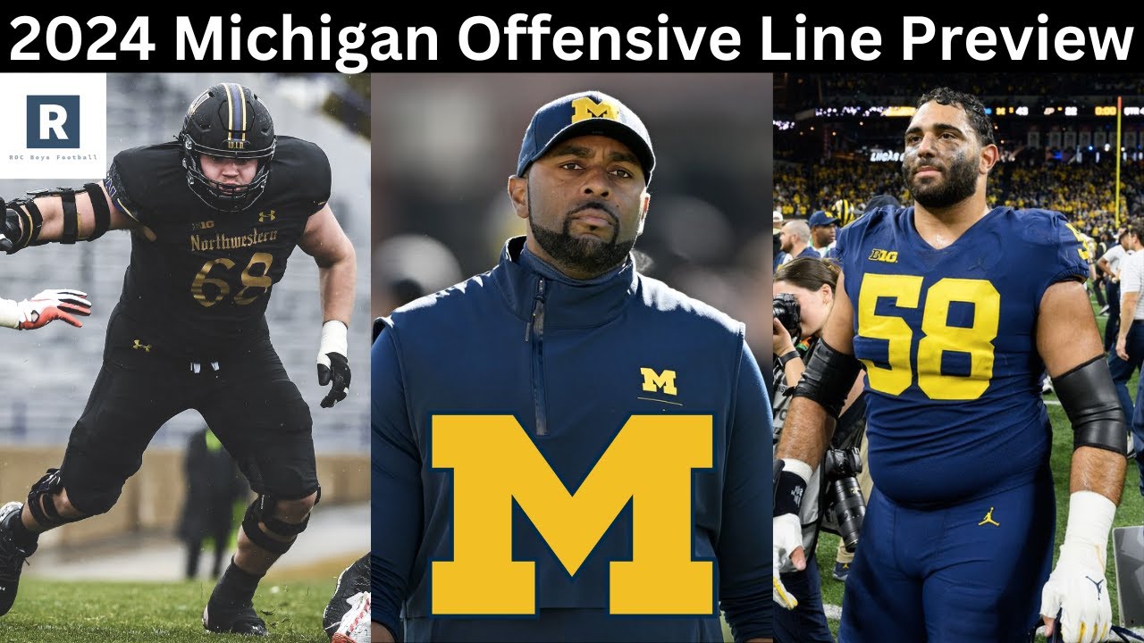 2024 Michigan Football Offensive Line Preview | Michigan Wolverines ...
