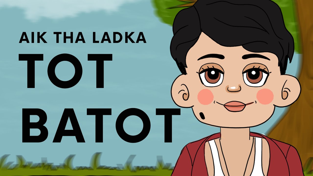 Aik Tha Ladka Tot Batot | Nursery Rhymes and Kid's Songs - YouTube