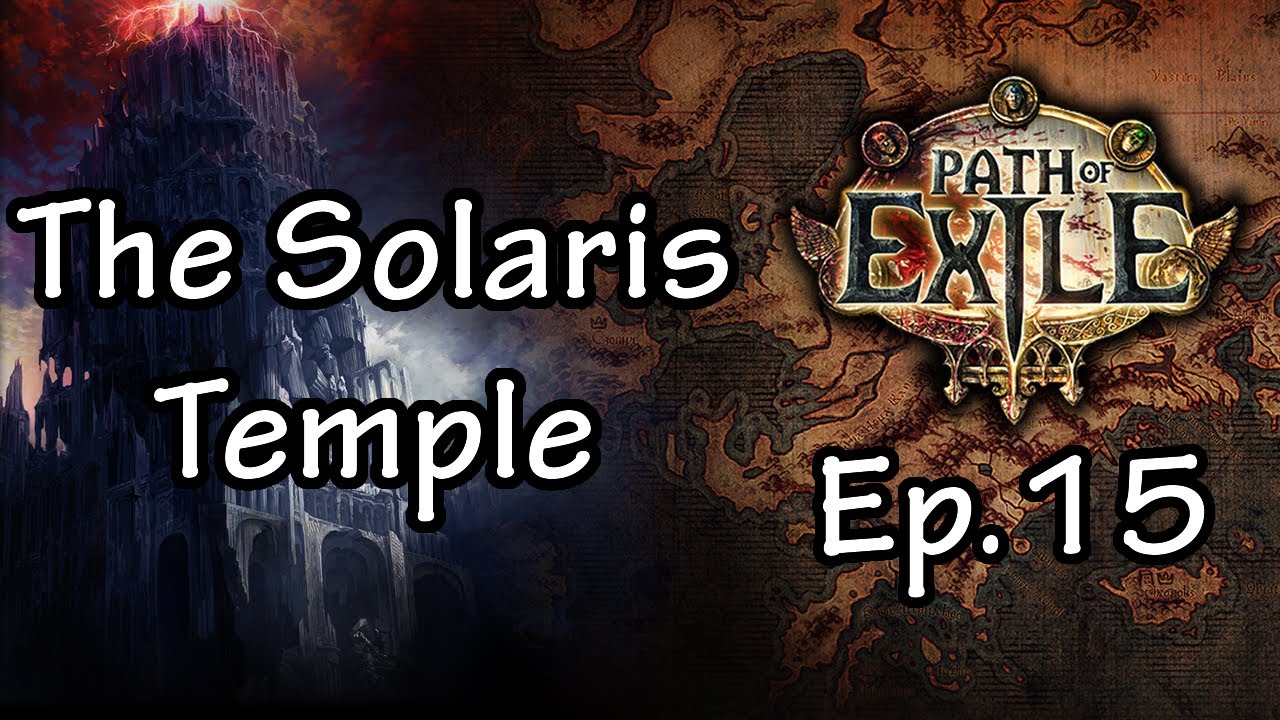 Let's Play Path of Exile 15 - Solaris Temple - YouTube