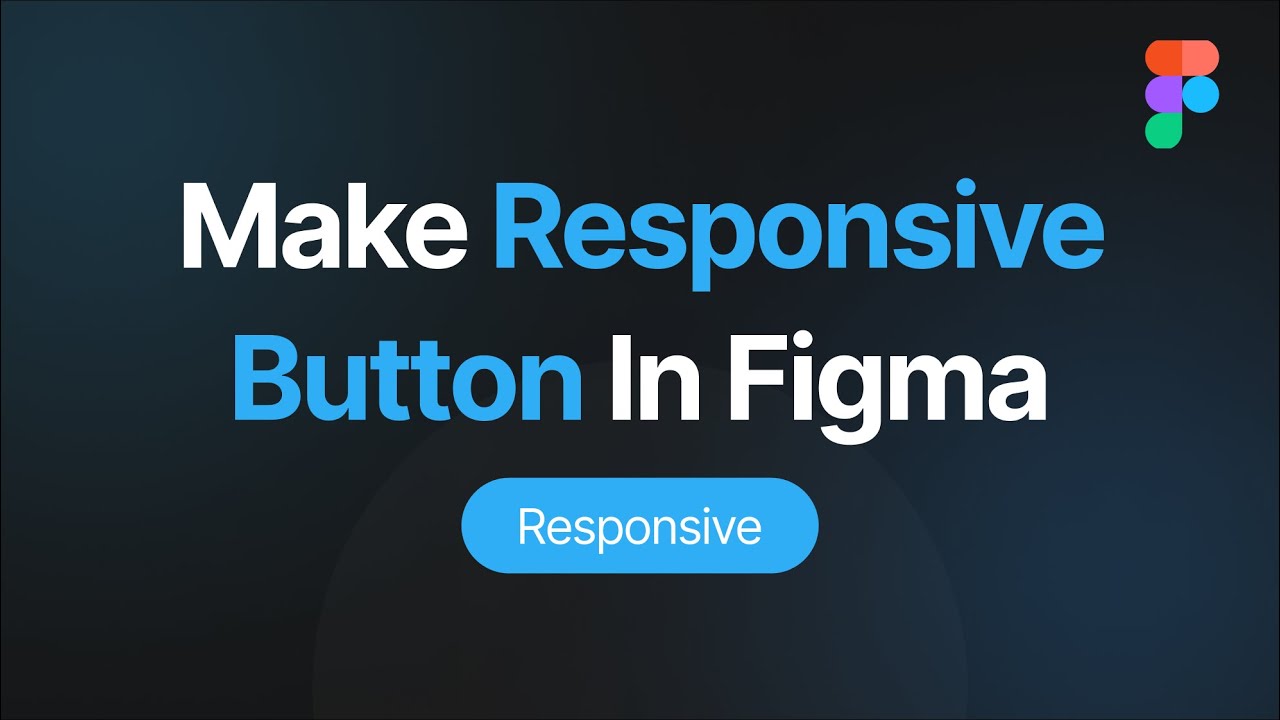 How To Make a Responsive Button In Figma. - YouTube