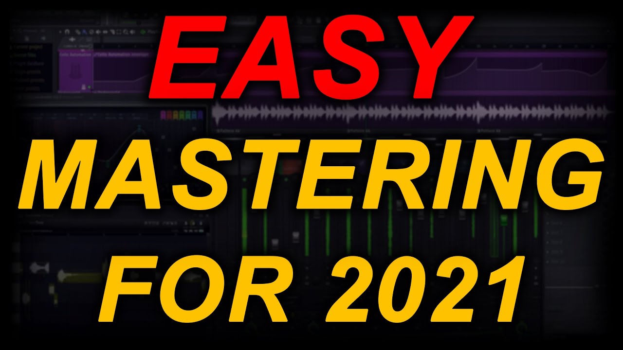 How To Master Your Music for 2021 | Mastering For Beginners | Keeping ...