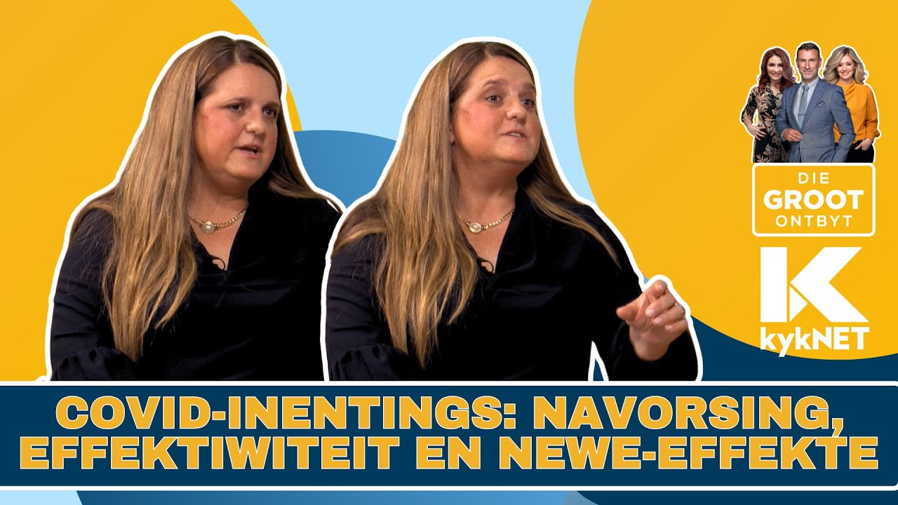 Covid-inentings: Navorsing, effektiwiteit en newe-effekte | Dr. Charné ...