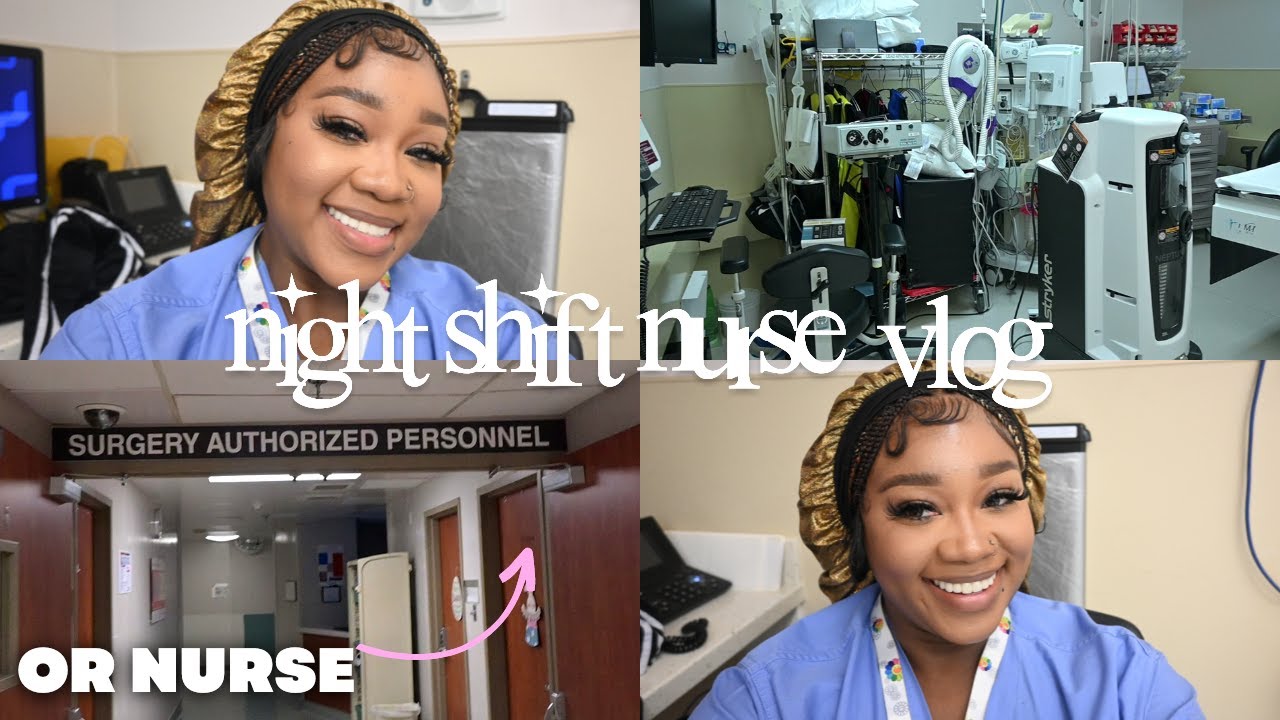 VLOG: DAY IN THE LIFE AS A OR NURSE | NIGHT SHIFT (realistic vlog ...