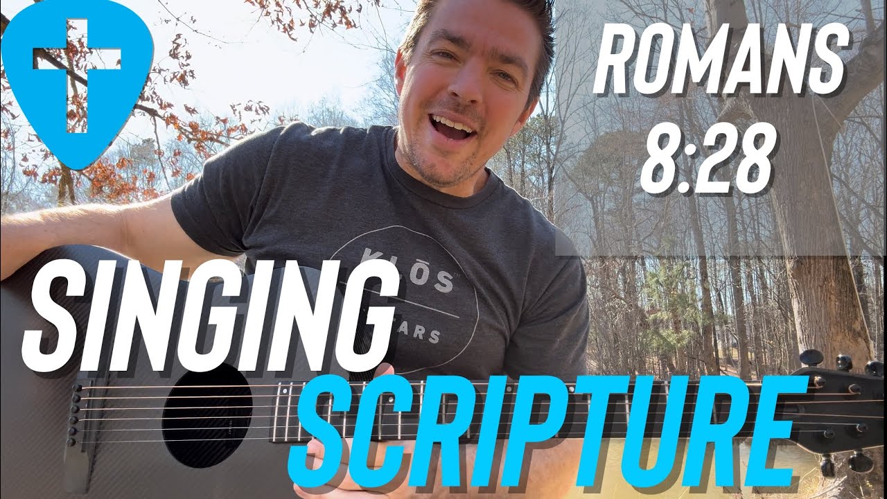 Romans 8:28 | Singing Bible Verses with Matt McCoy - YouTube
