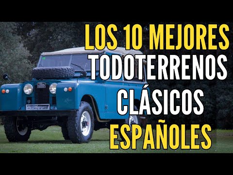 10 de los MEJORES Todoterrenos 4X4 Clásicos fabricados en España