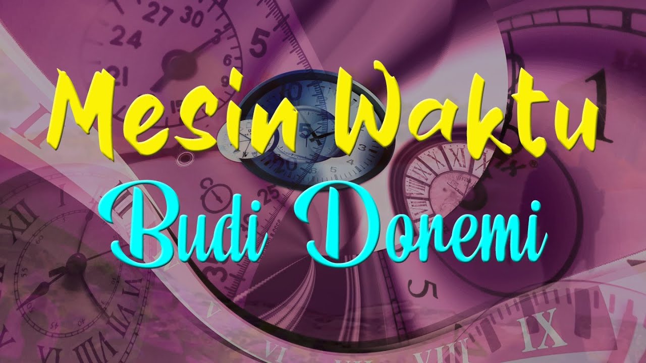 Mesin Waktu - Budi Doremi chord Lagu dan Lirik - YouTube