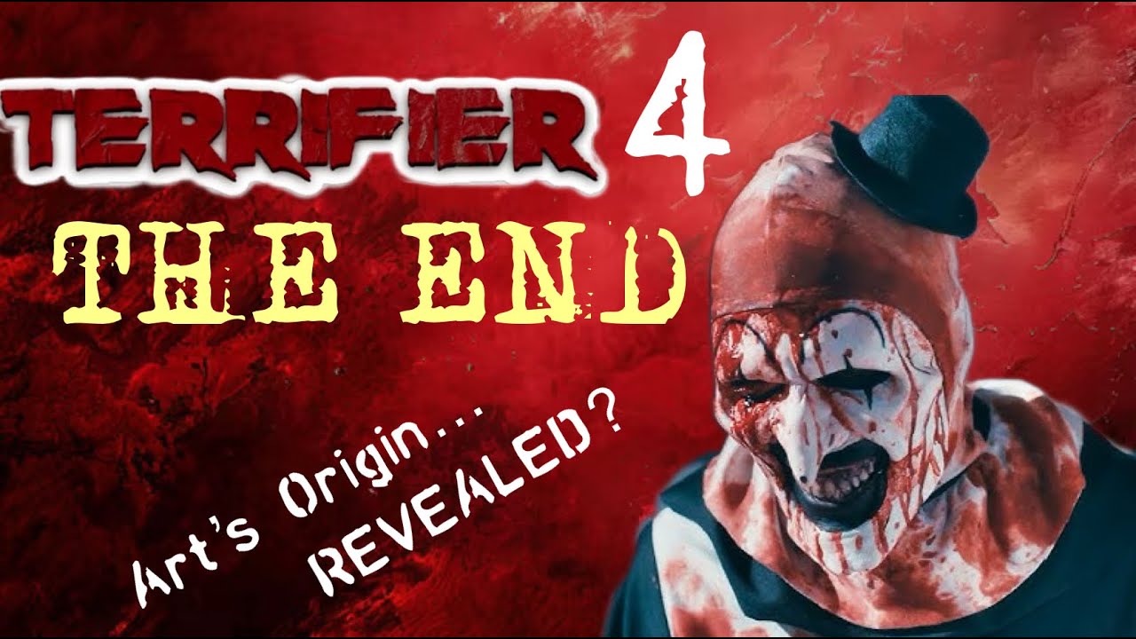 Terrifier 4 Is The End... And Will Reveal Art's Origins - YouTube