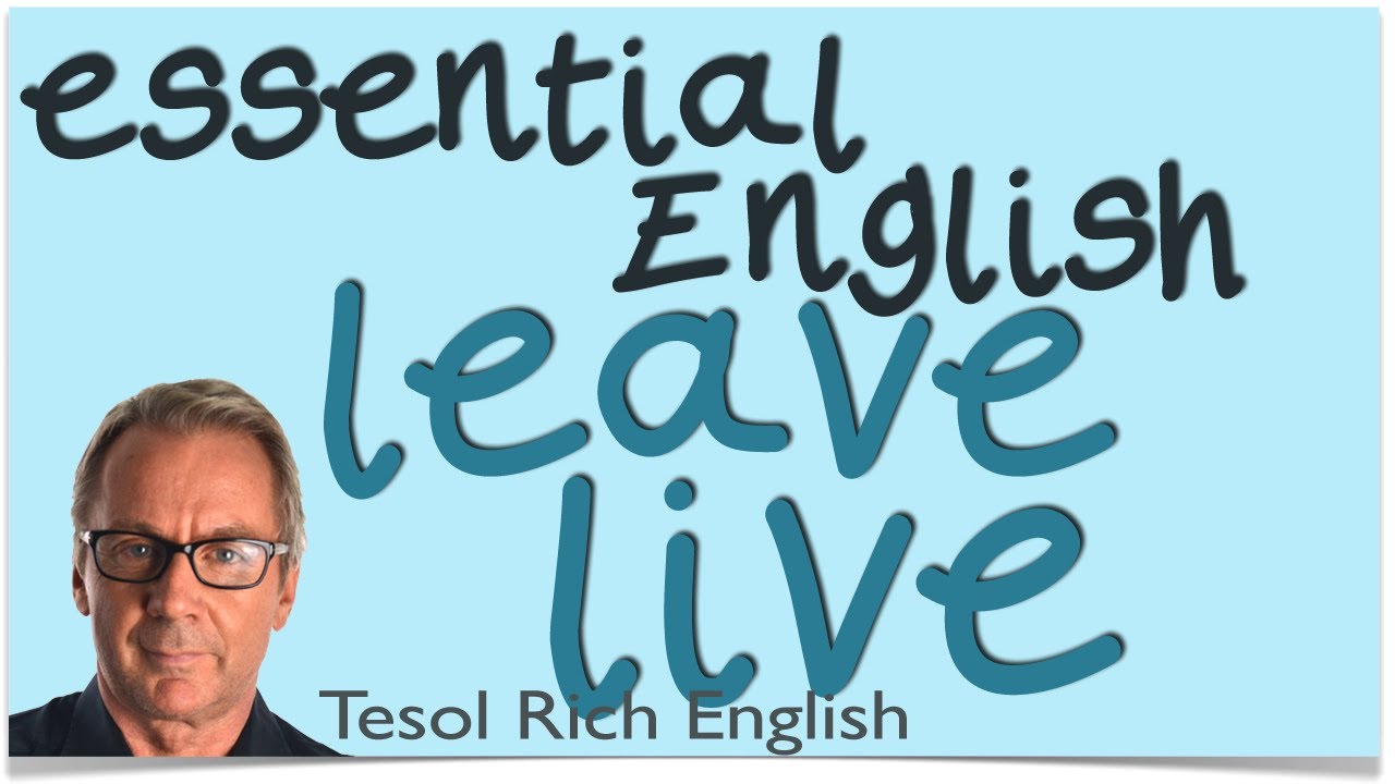 Spoken English - Essential Vocabulary - live and leave - Learn English ...