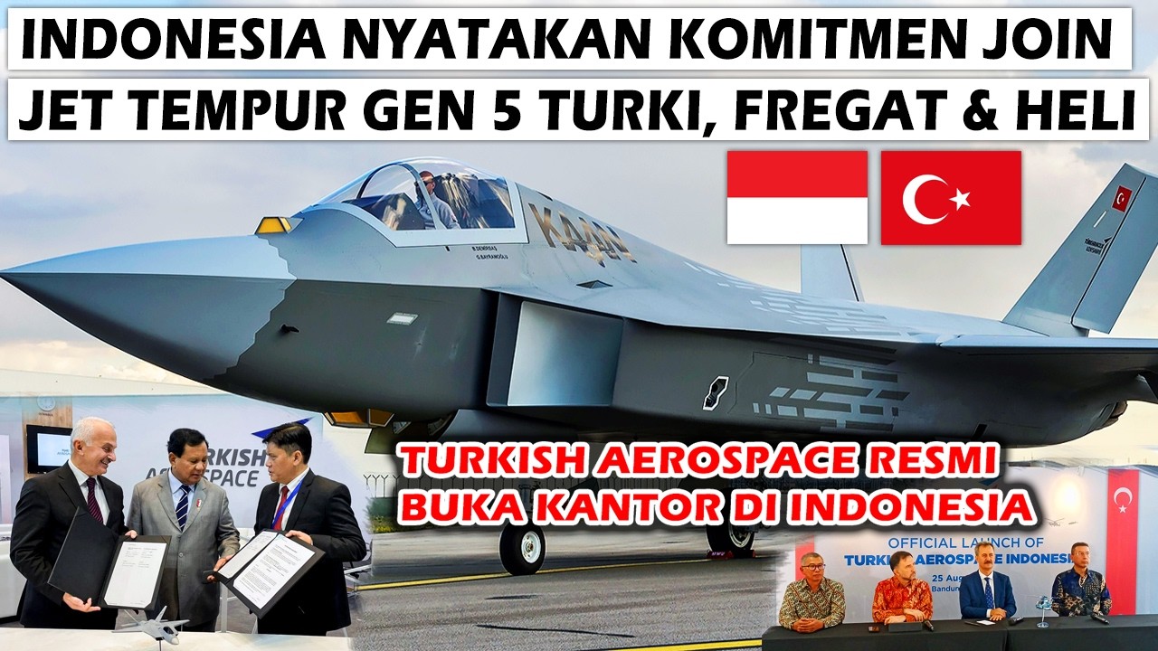 INDONESIA JOIN PESAWAT TEMPUR GEN 5 TURKI,FREGAT & HELI, TURKISH ...
