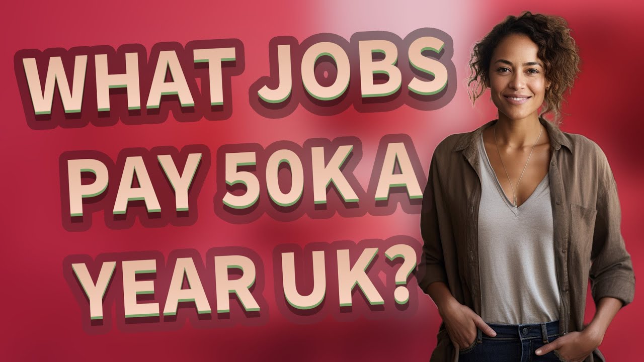What Jobs Pay 50k A Year UK YouTube what-jobs-pay-50k-a-year-uk-youtube