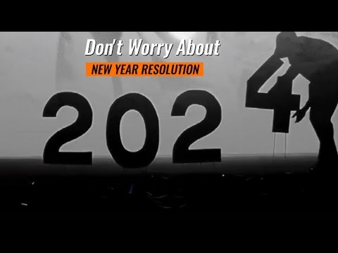 Don't Worry About NEW YEAR RESOLUTIONS - YouTube