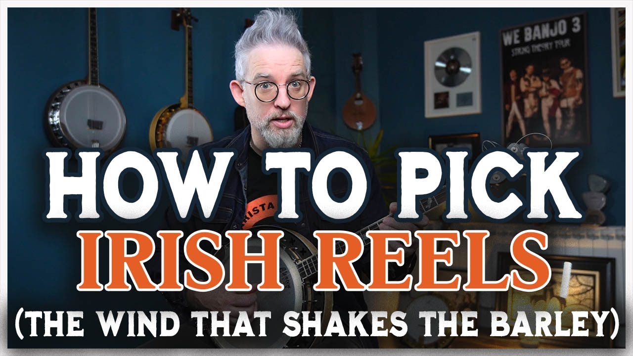 🪕 How To Pick Irish Reels / Free Tutorial for The Wind That Shakes The ...