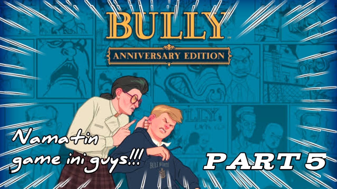 Namatin Game Ini !!! | Bully Anniversary Edition | [🔴] Live Streaming ...