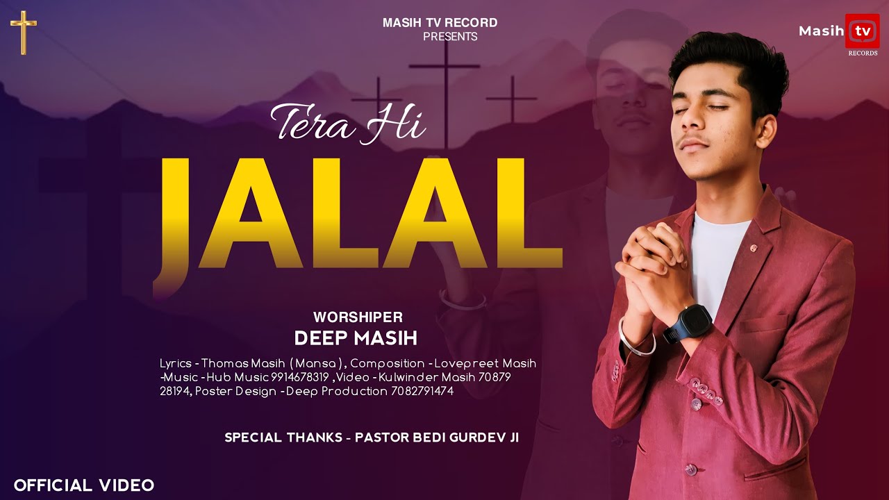 Tera Hi Jalal || Worshiper Deep Masih || New Masih Song 2024 || Thomas ...