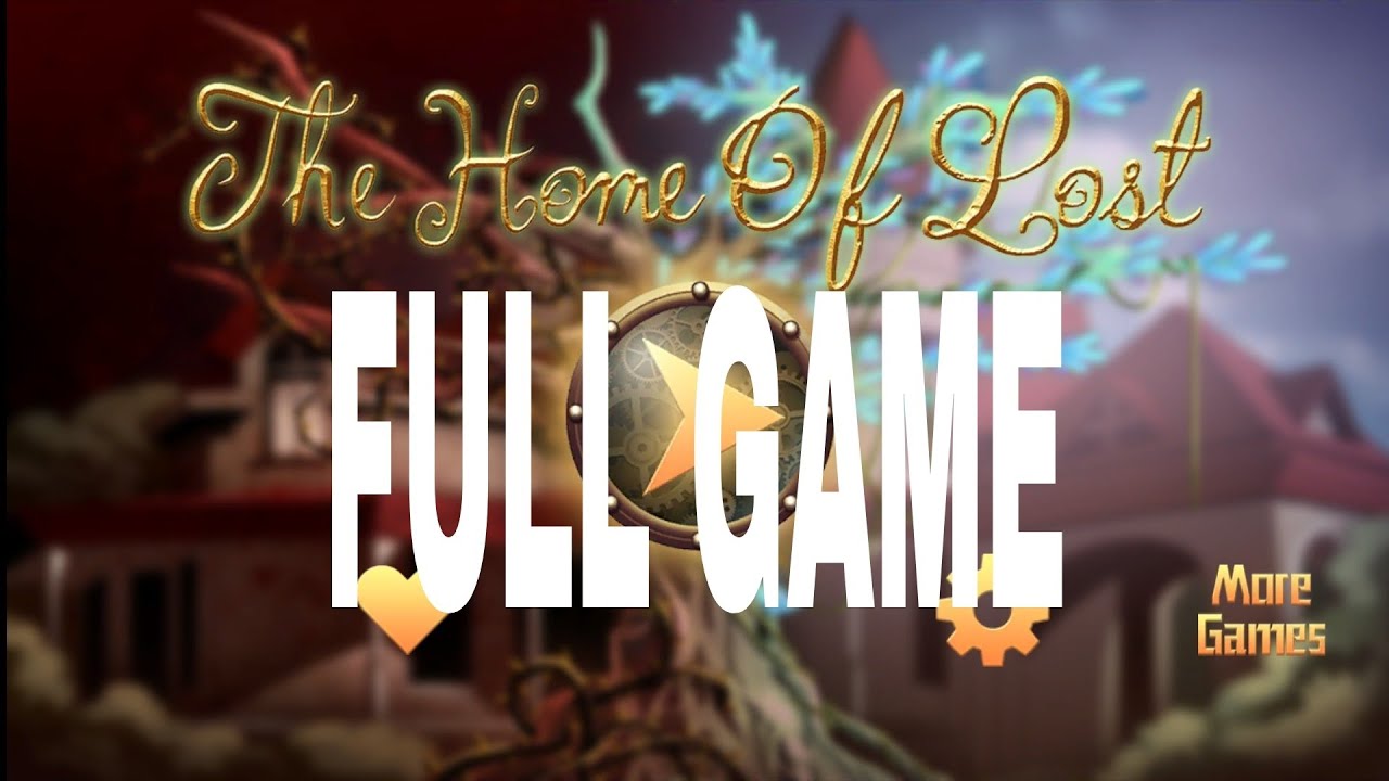 The Home Of Lost Walkthrough - YouTube