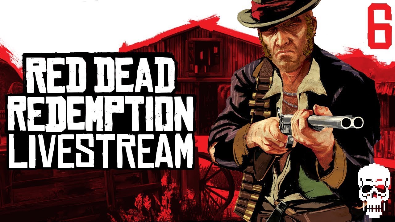 Red Dead Redemption | PART 6 | LIVESTREAM - YouTube